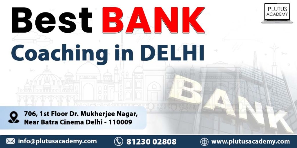 Best Bank Coaching in Delhi | Bank PO Coaching in Delhi